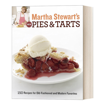 英文原版 Martha Stewart's New Pies and Tarts 玛莎·斯图尔特的新派和馅饼 150种传统和现代最爱的食谱 英文版 进口英语书籍