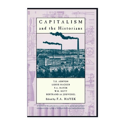 Capitalism and the Historians 资本主义与历史学家 F. A. Hayek