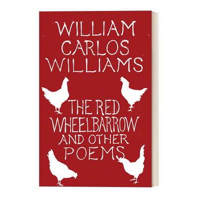 英文原版 The Red Wheelbarrow&Other Poems 红色手推车及其他诗歌 美国20世纪诗坛巨匠 英文版 进口英语原版书籍