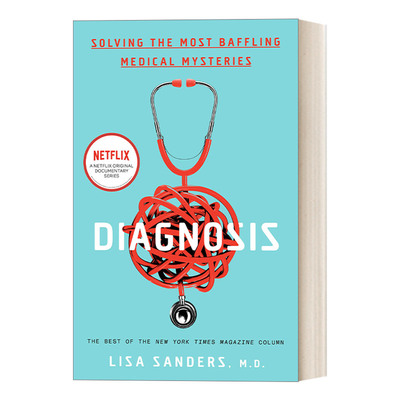 英文原版 Diagnosis 医生我到底怎麽了 解谜54则匪夷所思的怪症病例 揭开病理逻辑与医学盲点 Lisa Sanders  M.D 进口英语原版书籍