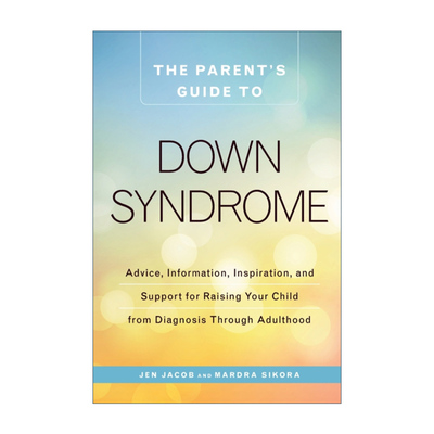 The Parent's Guide to Down Syndrome 唐氏综合征儿童的父母指南
