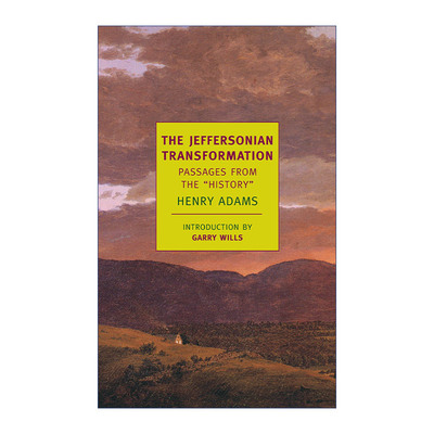 英文原版 The Jeffersonian Transformation 杰斐逊的转变 美国崛起历史 Henry Adams 英文版 进口英语原版书籍