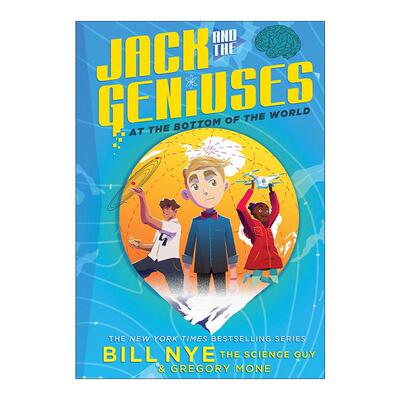 英文原版 Jack and the Geniuses At the Bottom of the World 杰克和天才系列1 在世界尽头 儿童动作冒险小说 比尔·奈 英文版