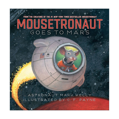 Mousetronaut Goes to Mars 老鼠宇航员去火星 精装绘本 勇气与毅力的故事