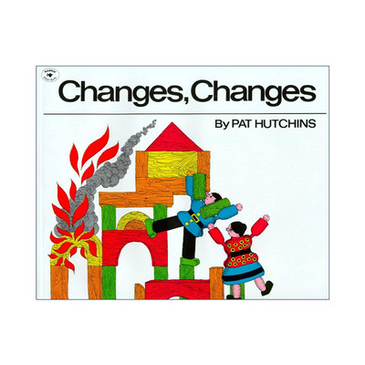 英文原版 Changes  Changes 千变万化 儿童图画书 Pat Hutchins 英文版 进口英语原版书籍