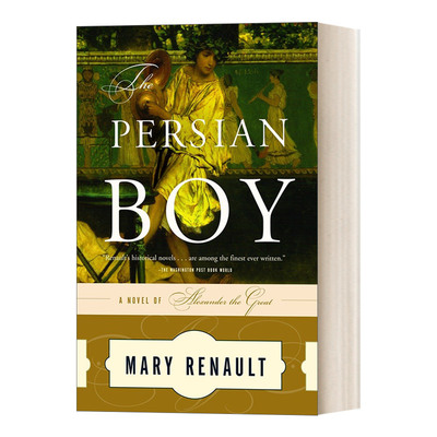 英文原版 The Persian Boy 亚历山大三部曲2 波斯男孩 纽约时报畅销书作者Mary Renault 传记历史小说 英文版 进口英语原版书籍