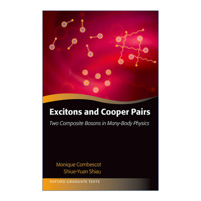 Excitons and Cooper Pairs 激子和库珀对 多体物理学的两路复合玻色子 牛津研究生教材系列 精装