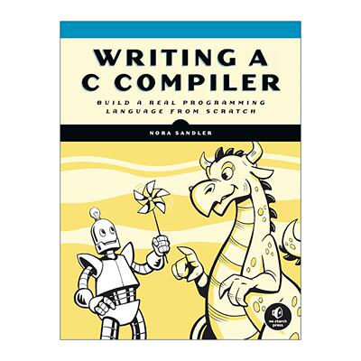 英文原版 Writing a C Compiler 编写C编译器 从零开始构建编程语言 实用指南 Nora Sandler 英文版 进口英语原版书籍