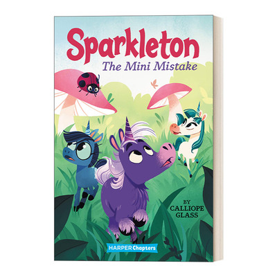 Sparkleton #3: The Mini Mistake 独角兽#3 章节书