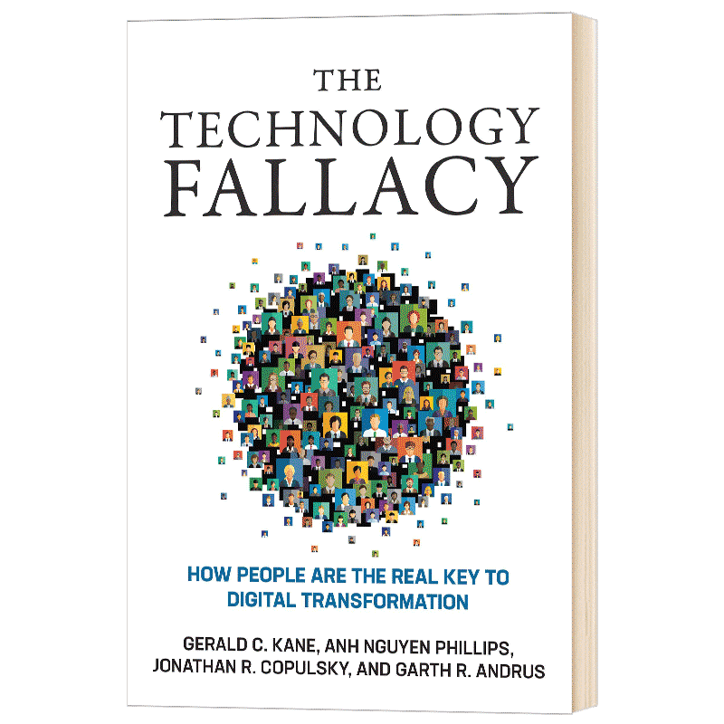 技术的谬误 数字变革中人如何成为关键因素 The Technology Fallacy 英文原版科学读物 进口英语书籍