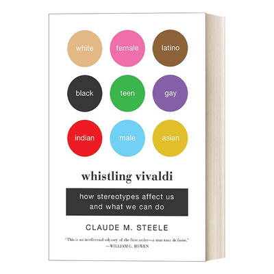英文原版 Whistling Vivaldi 刻板印象 我们为何歧视与被歧视克劳德·M· 斯蒂尔Claude M. Steele 英文版 进口英语原版书籍