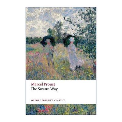 英文原版 The Swann Way 追忆似水年华 在斯万家那边 牛津世界经典系列 英文版 进口英语原版书籍