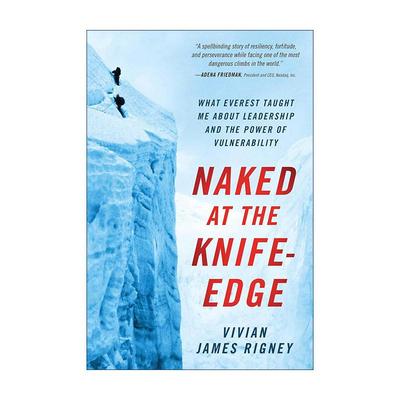 英文原版 Naked at the Knife-Edge 刀锋前的裸体 珠穆朗玛峰教会我的领导力和脆弱的力量 英文版 进口英语原版书籍