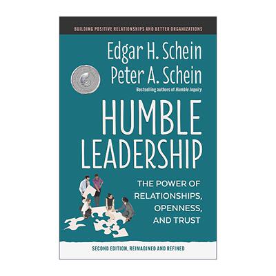 英文原版 Humble Leadership 谦逊领导力 关系 开放与信任的力量 第二版 埃德加·沙因 英文版 进口英语原版书籍