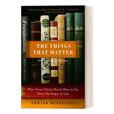 英文原版 The Things That Matter 重要的事情 七部经典小说对人生阶段的阐述 文学评论 Edward Mendelson 英文版 进口书籍