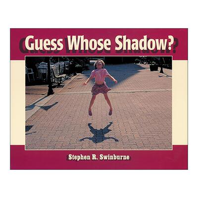英文原版 Guess Whose Shadow 猜猜是谁的影子 儿童阴影科普认知绘本 Stephen R. Swinburne 英文版 进口英语原版书籍