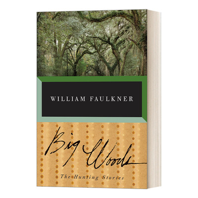 英文原版 Big Woods (Vintage International) 大森林 诺贝尔文学奖得主William Faulkner威廉福克纳 英文版 进口英语原版书籍