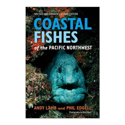 英文原版 Coastal Fishes of the Pacific Northwest 太平洋西北部沿海鱼类 修订更新版 全彩插图指南 英文版 进口英语原版书籍
