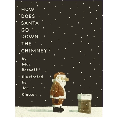 圣诞老公公是怎么钻进烟囱的？ Mac Barnett & Jon Klassen 凯迪克奖得主 英文原版精装绘本 How Does Santa Go Down the Chimney