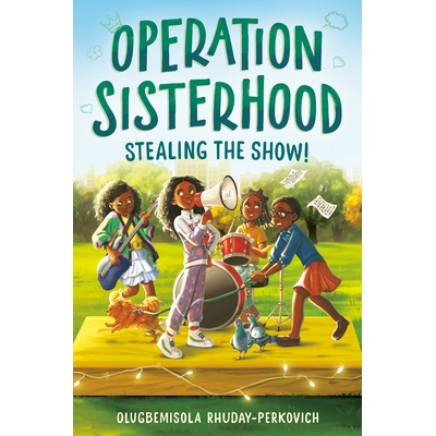 预订 Operation Sisterhood Stealing the Show! 姐妹情谊行动 9780593643518