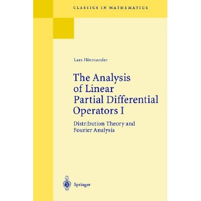 The Analysis of Linear Partial Differential Operators I Distribution Theory and Fourier Analysis 线性偏微分算子分析 I：