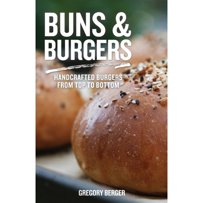 Buns and Burgers Handcrafted Burgers from Top to Bottom 面包和汉堡；从上到下纯手工制作的汉堡 9781642501162