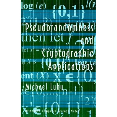 Pseudorandomness and Cryptographic Applications 伪随机性和密码学应用 9780691025469