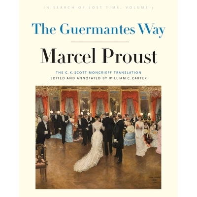 The Guermantes Way In Search of Lost Time, Volume 3 盖尔芒特的方式：寻找失落的时间，第3卷 9780300186192