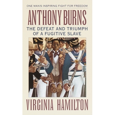 预订 安东尼·伯恩斯：逃亡奴隶的失败与胜利 人物传记 英文 Anthony Burns: The Defeat and Triumph of a Fugitive Slave