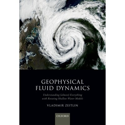 Geophysical Fluid Dynamics Understanding (almost) everything with rotating shallow water models 地球物理流体动力学:了