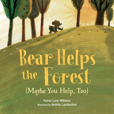 现货  熊帮助森林 也许你也能帮忙 四季认知 认知启蒙 英文 Bear Helps the Forest Maybe You Help, Too:9781623541613