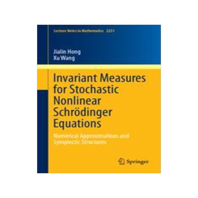 预订 Invariant Measures for Stochastic Nonlinear Schrödinger Equations