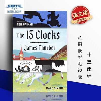 十三座钟 企鹅经典豪华毛边版 13 Clocks (Penguin Classics Deluxe Edition) 詹姆斯·瑟伯 英文原版 经典儿童文学