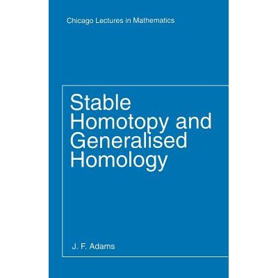 Stable Homotopy and Generalised Homology 稳定同伦与广义同源 9780226005249