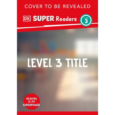 预订 DK Super Readers 世界各地 3 级学校日 DK超级读者 英文读物 桥梁书 非虚构类 英文版 DK Super Readers Level 3 School Day
