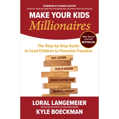 Make Your Kids Millionaires The Step-By-Step Guide to Lead Children to Financial Freedom 让你的孩子成为百万富翁:一步步