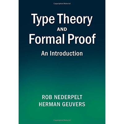 Type Theory and Formal Proof An Introduction 类型理论和正式的证明：导读 9781107036505