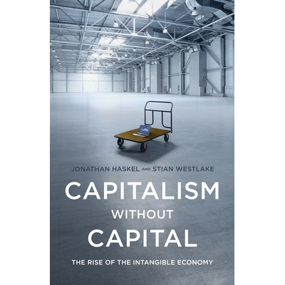 Capitalism without Capital The Rise of the Intangible Economy 无资本资本主义：无形经济的兴起 9780691175034
