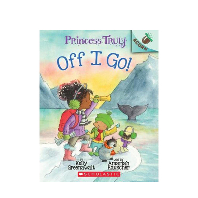 【英文原版 4-6岁】真实公主 Princess Truly 公主在我心中 The Off I Go分级阅读 章节书 桥梁书