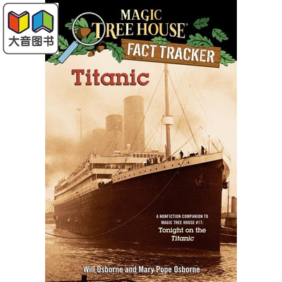 Magic Tree House Fact Tracker 7 Titanic 神奇树屋小百科系列 泰坦尼克 英文原版进口图书 神奇树屋 小初文学 大音