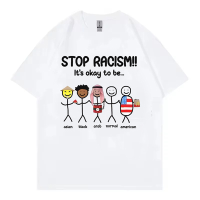 STOP RACISM Its okay to be趣味短袖T恤夏纯棉主权标语小众男女