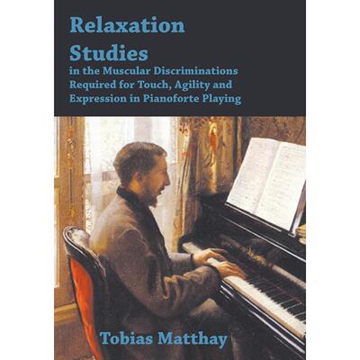 【预售 按需印刷】Relaxation Studies In The Muscular Discriminations Required For Touch  Agility And Expression In Pia