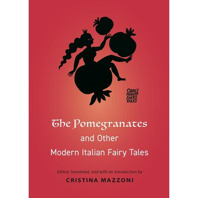 现货 The Pomegranates and Other Modern Italian Fairy Tales《石榴和其他现代意大利童话集》
