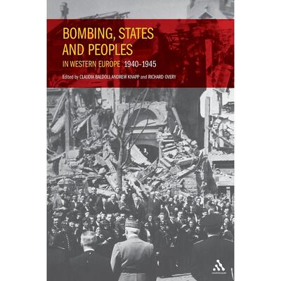 预售 Bombing  States and Peoples in Western Europe 1940-1945英文原版 Bloomsbury