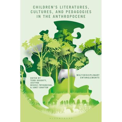 预售 Childrens Literatures  Cultures  and Pedagogies in the Anthropocene英文原版 Bloomsbury