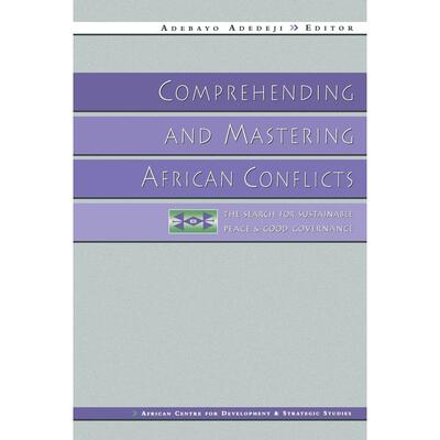 预售 Comprehending and Mastering African Conflicts英文原版 Bloomsbury英文原版 Bloomsbury