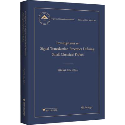 Investigations on signal transduction processes utilizing small chemical probes张礼和  自然科学书籍