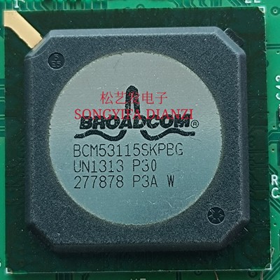 BCM53115SKPBG  BCM53115SIPBG  BGA封装  原装拆机 询价为准