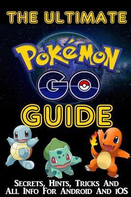 【预售】Pokemon Go: The Ultimate Pokemon Go Guide with Hints, Tips, Tricks ...