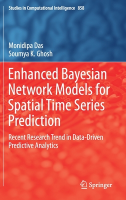 【预售】Enhanced Bayesian Network Models for Spatial Time Series Prediction: Recent Research Trend ...